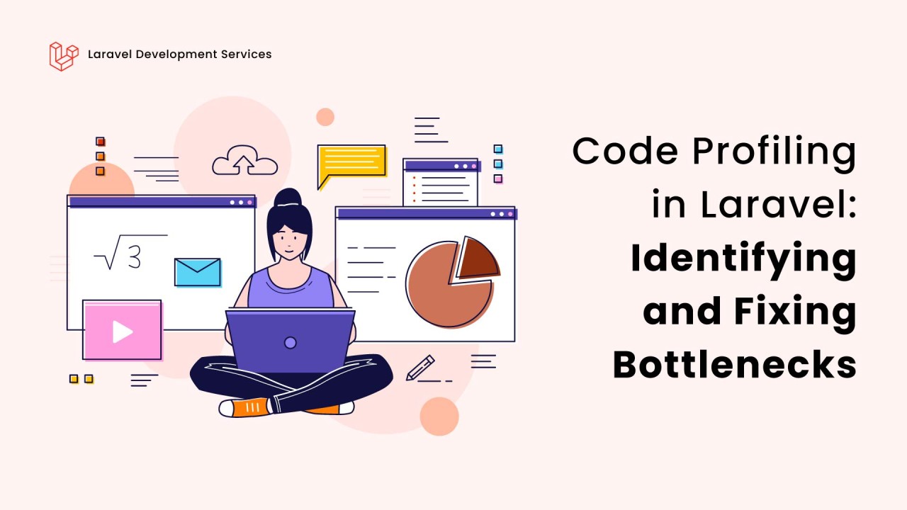 Code Profiling in Laravel: Identifying & Fixing Bottleneck Code Profiling in Laravel: Identifying & Fixing Bottleneck
