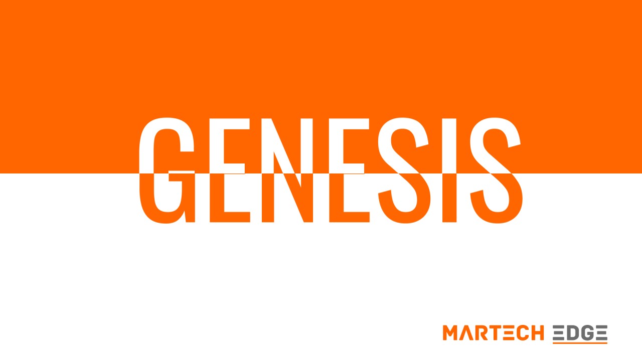 MarTech Edge on LinkedIn: GENESIS by MarTech Edge MarTech Edge on LinkedIn: GENESIS by MarTech Edge