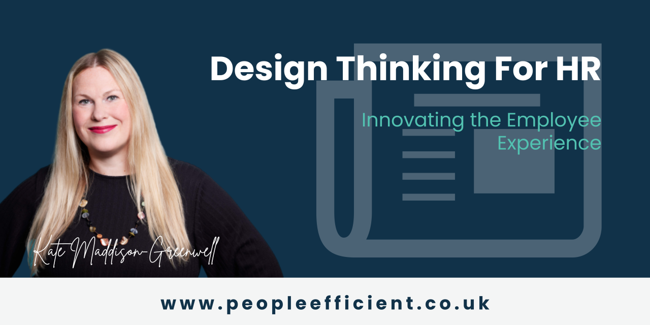 Design Thinking for HR: Innovating the Employee Experience Design Thinking for HR: Innovating the Employee Experience