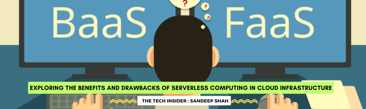 The Rise of Serverless Computing: The Benefits and Drawbacks The Rise of Serverless Computing: The Benefits and Drawbacks
