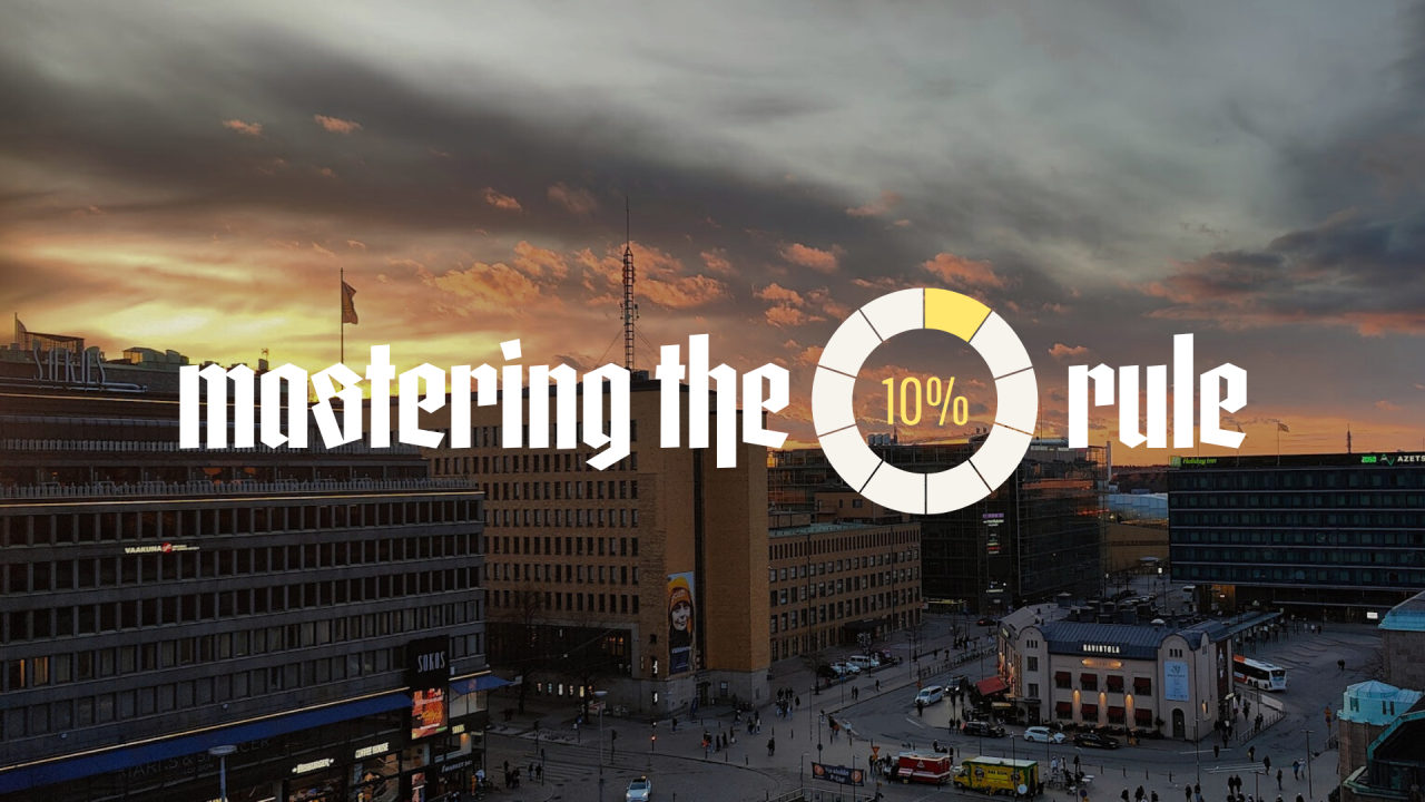 Mastering the 10% Rule Mastering the 10% Rule
