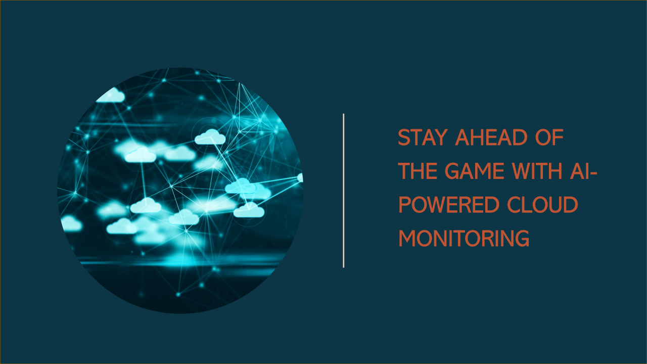AI-Powered Cloud Monitoring AI-Powered Cloud Monitoring