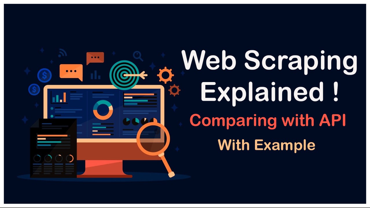 Web Scraping Explained: Comparing with API Web Scraping Explained: Comparing with API
