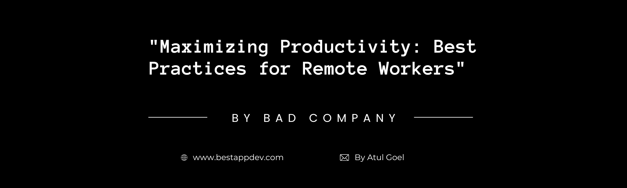 Maximizing Productivity: Best Practices for Remote Workers Maximizing Productivity: Best Practices for Remote Workers