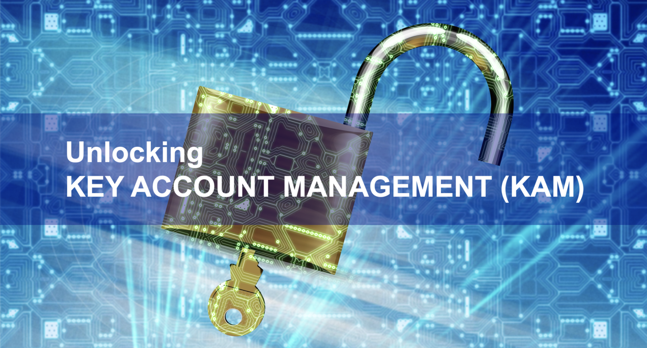How to Master Key Account Management (KAM) How to Master Key Account Management (KAM)
