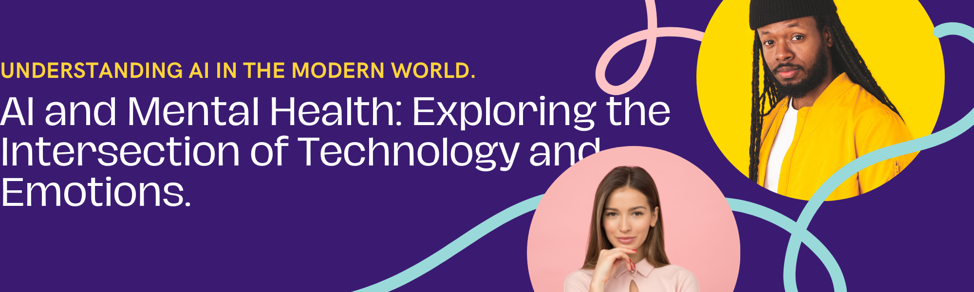 AI and Mental Health: Exploring the Intersection of Technology and ... AI and Mental Health: Exploring the Intersection of Technology and ...