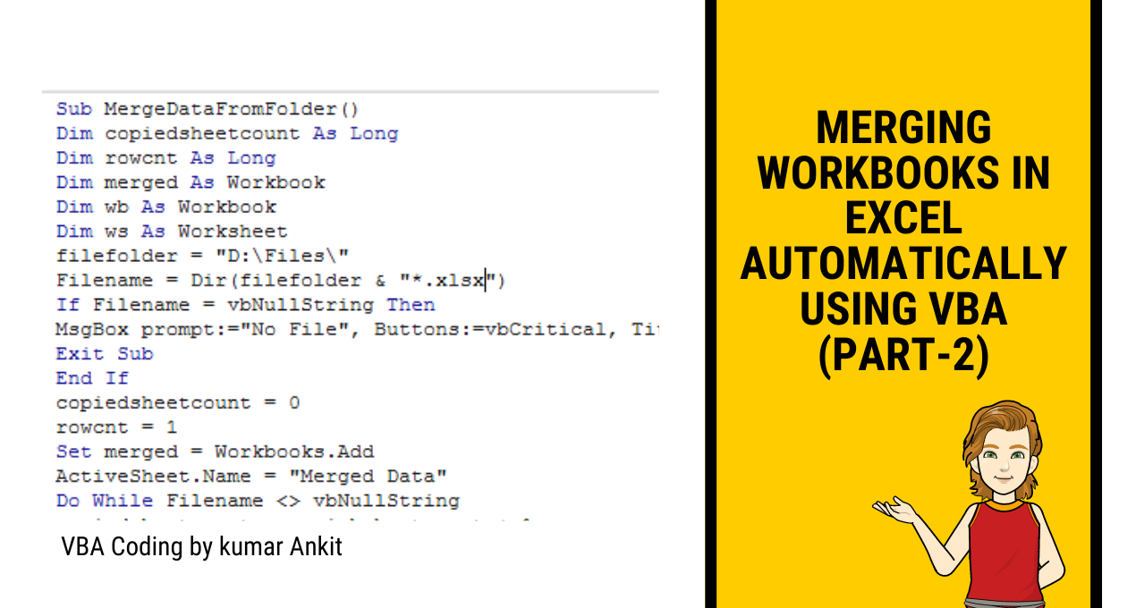 Merging Workbooks in Excel Automatically Using VBA (Part-2) Merging Workbooks in Excel Automatically Using VBA (Part-2)