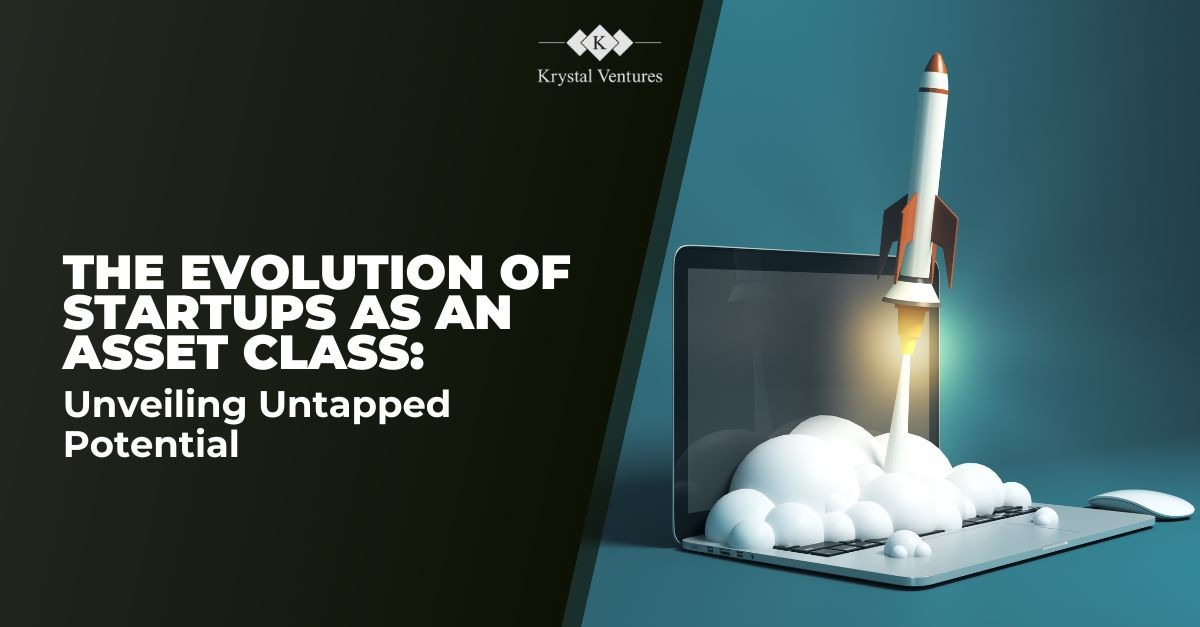 The Evolution of Startups as an Asset Class: Unveiling Untapped Potential The Evolution of Startups as an Asset Class: Unveiling Untapped Potential