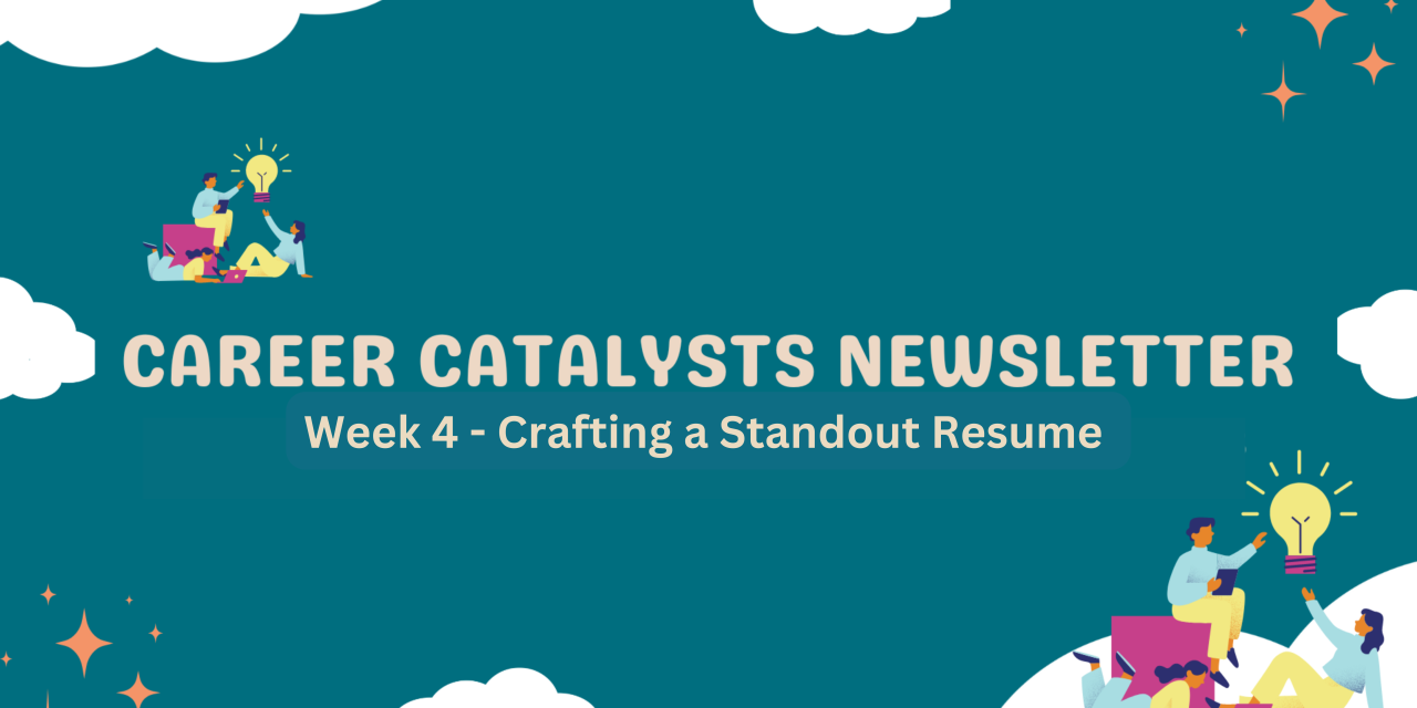 Week 4 - Crafting a Standout Resume 🌟 Week 4 - Crafting a Standout Resume 🌟