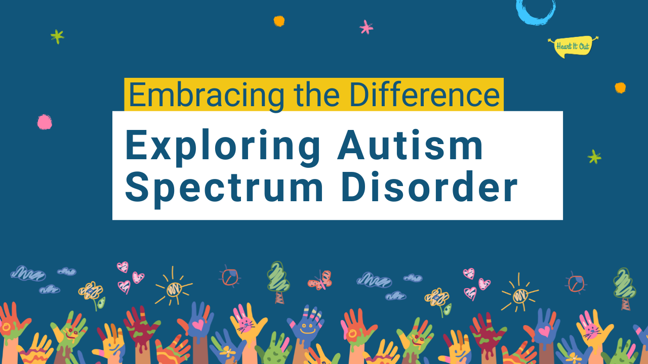 Embracing the Difference- Exploring Autism Spectrum Disorder Embracing the Difference- Exploring Autism Spectrum Disorder