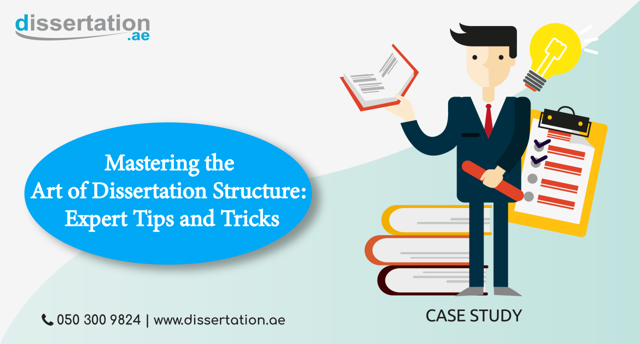 Mastering the Art of Dissertation Structure: Expert Tips and Tricks Mastering the Art of Dissertation Structure: Expert Tips and Tricks