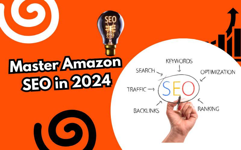 Mastering Amazon SEO in 2024: Your Comprehensive Guide to Excelling ... Mastering Amazon SEO in 2024: Your Comprehensive Guide to Excelling ...