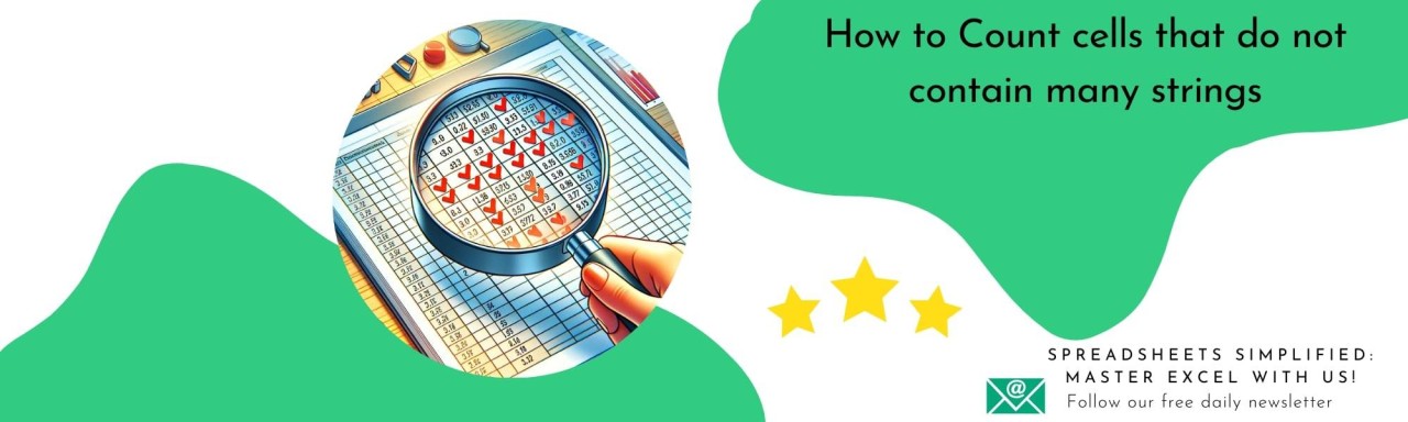 How to Count cells that do not contain many strings How to Count cells that do not contain many strings