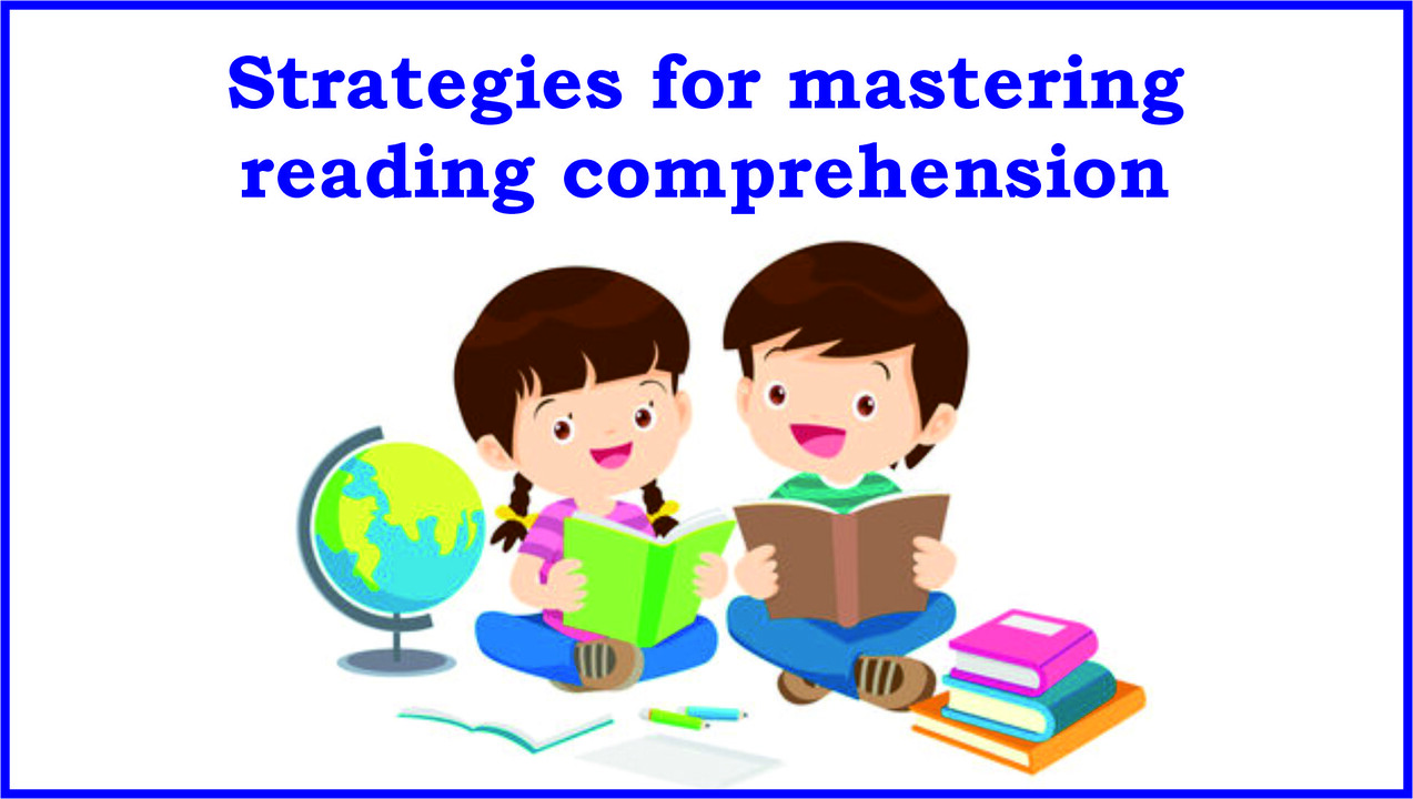 Strategies for Mastering Reading Comprehension Strategies for Mastering Reading Comprehension