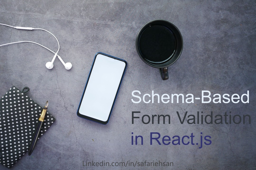 Schema-Based Form Validation in React.js Schema-Based Form Validation in React.js