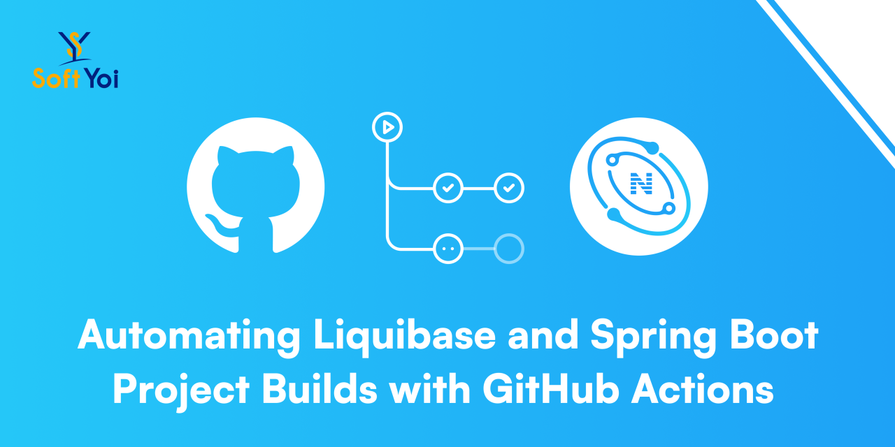 Automate Liquibase and Spring Boot Builds with GitHub Action Automate Liquibase and Spring Boot Builds with GitHub Action