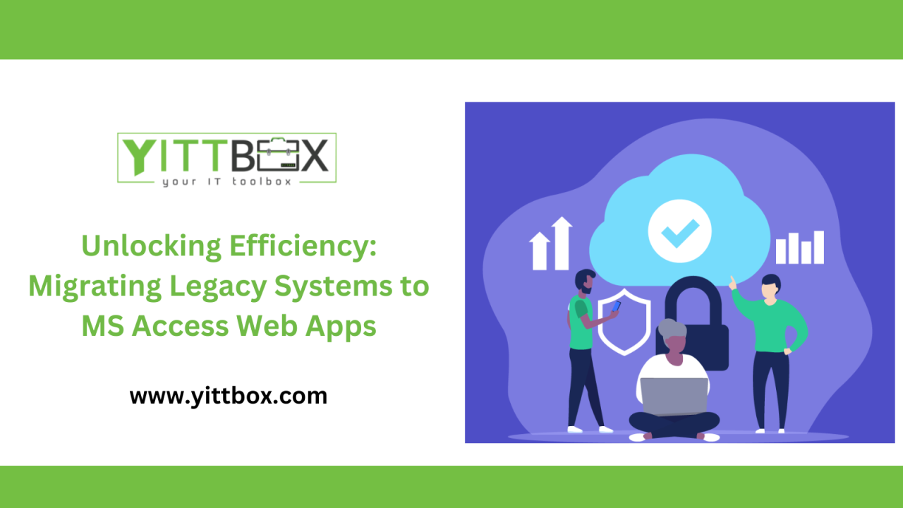 Unlocking Efficiency: Migrating Legacy Systems to MS Access Web Apps Unlocking Efficiency: Migrating Legacy Systems to MS Access Web Apps