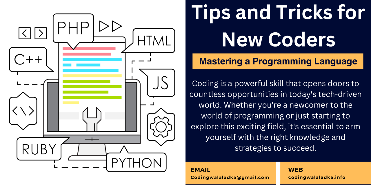 Tips and Tricks for New Coders: Mastering a Programming Language Tips and Tricks for New Coders: Mastering a Programming Language