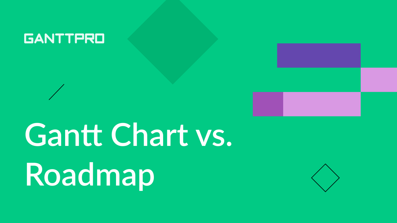 Gantt Chart vs. Roadmap: How to Define the Best Work Tool Gantt Chart vs. Roadmap: How to Define the Best Work Tool