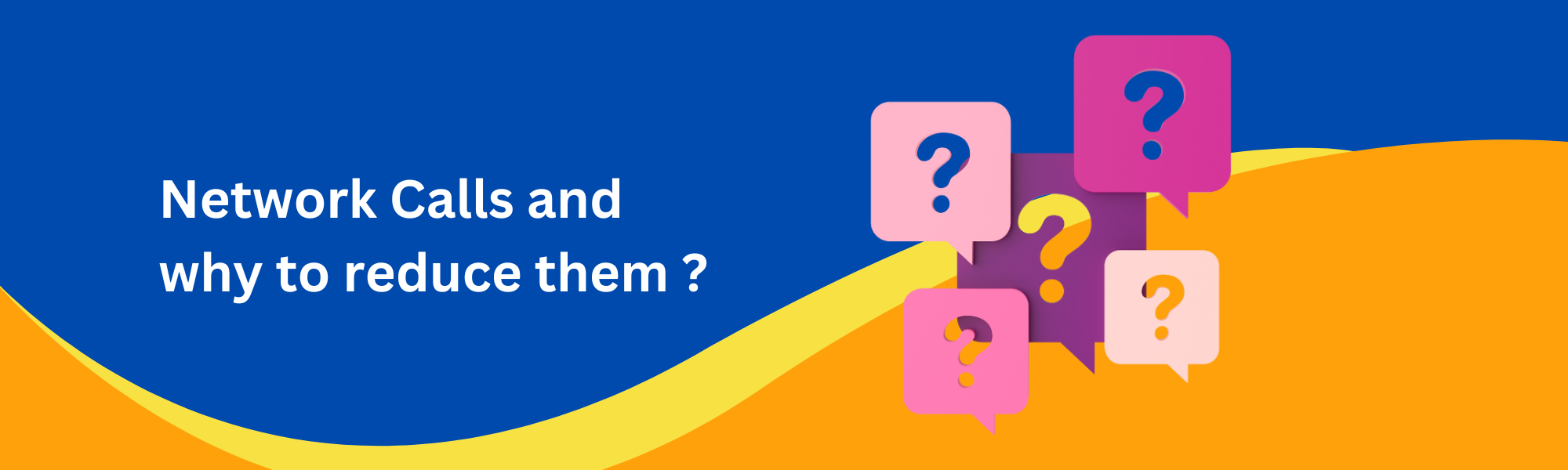 Web Performance - Network Calls Web Performance - Network Calls