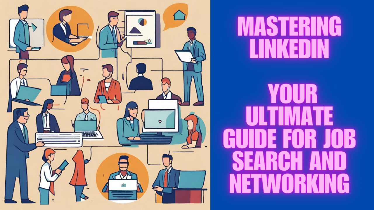 Leveraging LinkedIn Effectively for Job Search and Networking Leveraging LinkedIn Effectively for Job Search and Networking