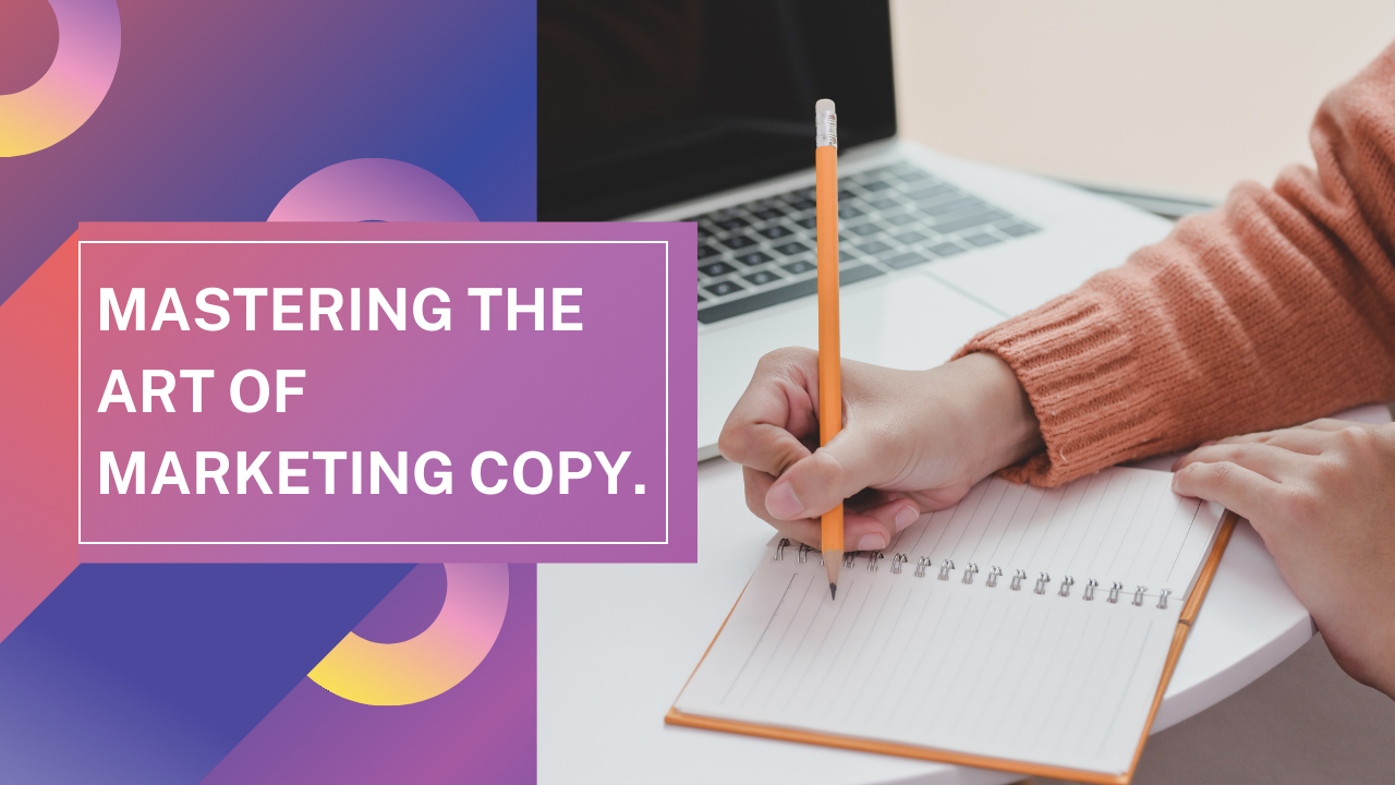 Mastering the Art of Marketing Copy: 7 Essential Components for Success Mastering the Art of Marketing Copy: 7 Essential Components for Success