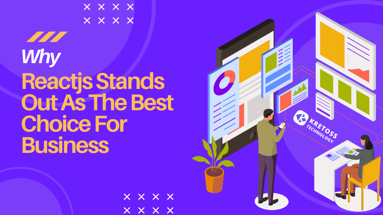 Why Reactjs Stands Out As The Best Choice For Web Development? Why Reactjs Stands Out As The Best Choice For Web Development?