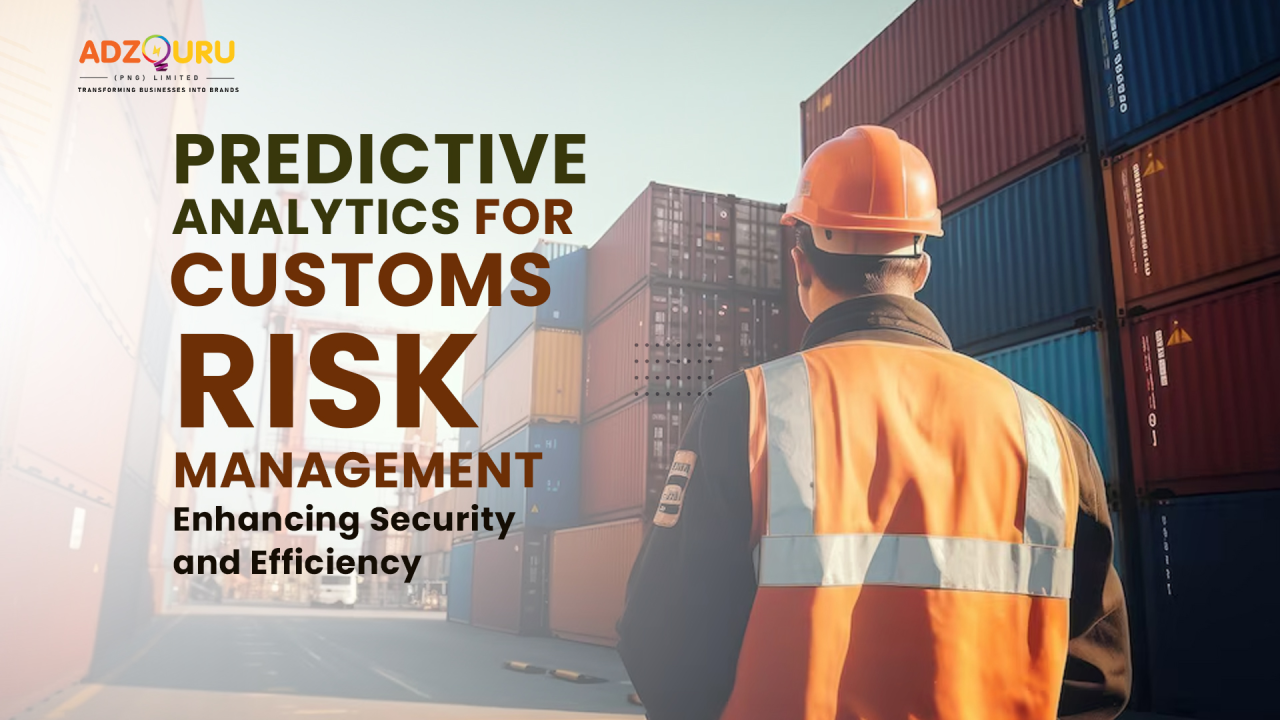Predictive Analytics for Customs Risk Management: Enhancing Security ... Predictive Analytics for Customs Risk Management: Enhancing Security ...