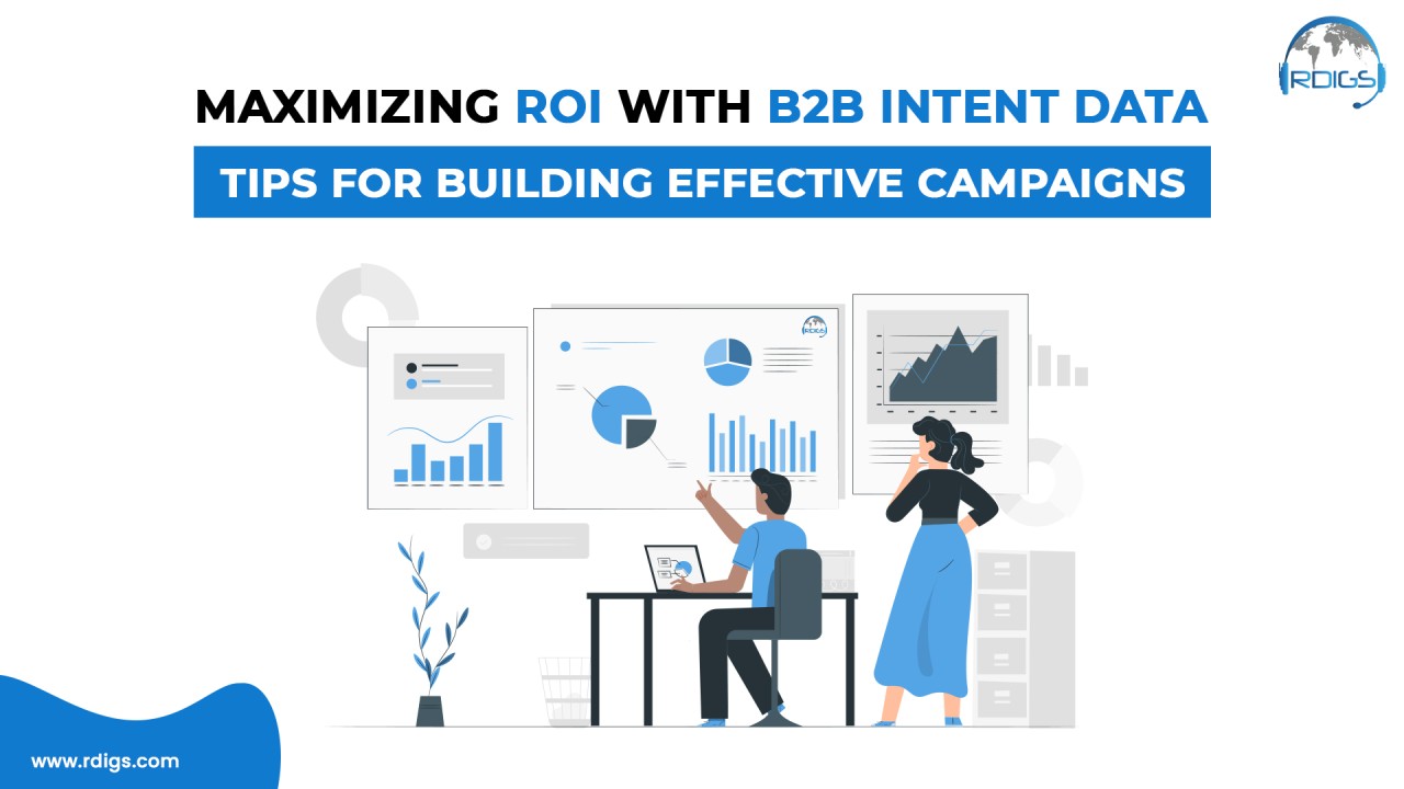Maximizing ROI with B2B Intent Data: Tips for Building Effective Campaigns. Maximizing ROI with B2B Intent Data: Tips for Building Effective Campaigns.