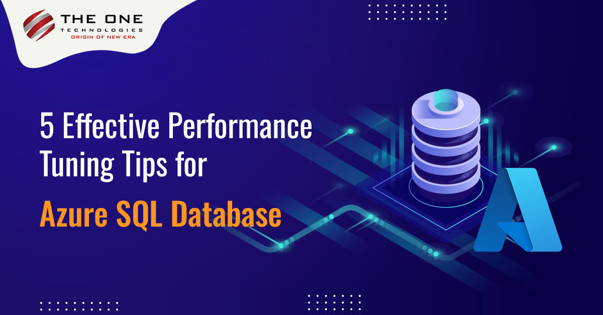 5 Effective Performance Tuning Tips for Azure SQL Database 5 Effective Performance Tuning Tips for Azure SQL Database