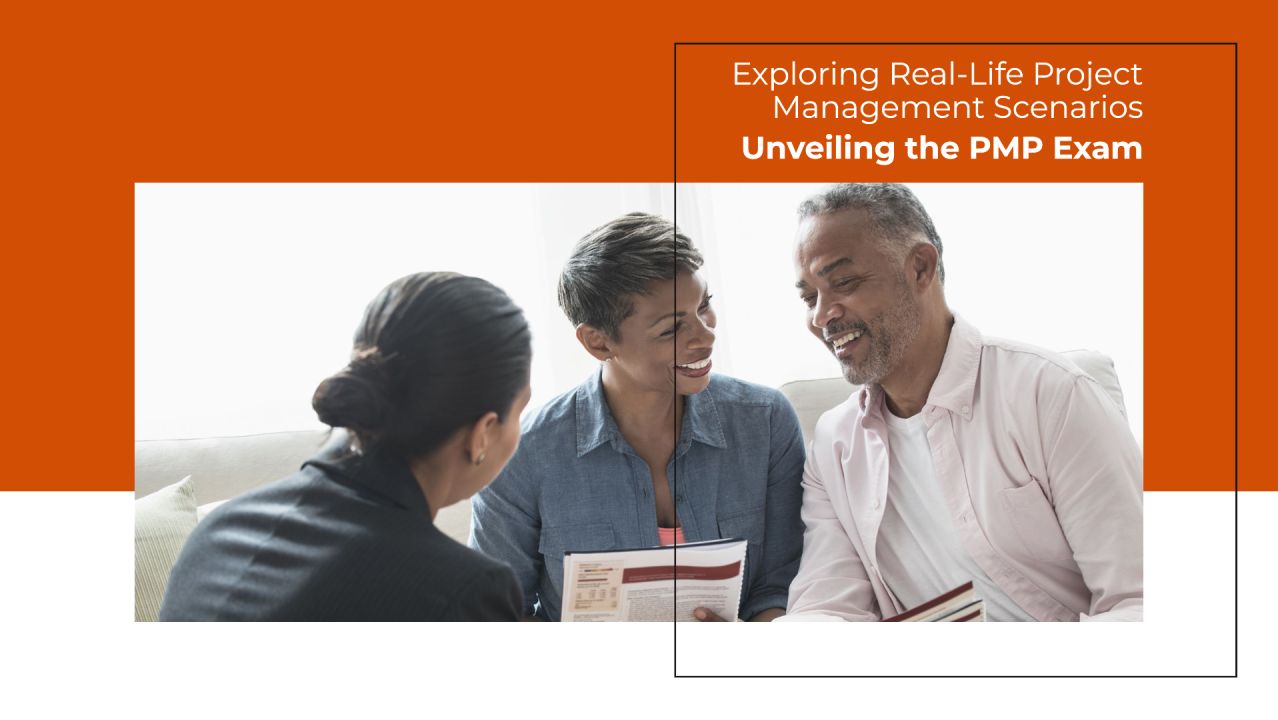 Exploring Real-Life Project Management Scenarios: Unveiling the PMP Exam! Exploring Real-Life Project Management Scenarios: Unveiling the PMP Exam!