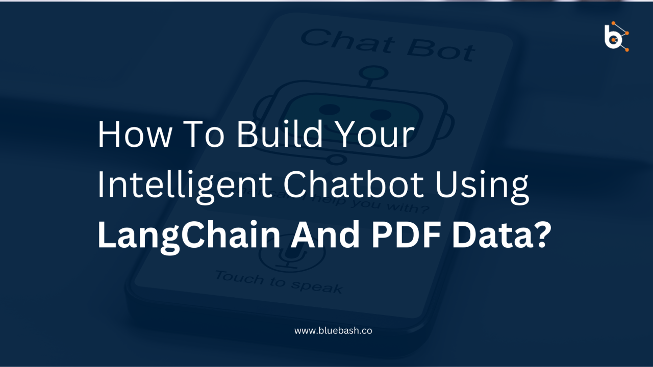 How To Build Your Intelligent Chatbot Using LangChain And PDF Data? How To Build Your Intelligent Chatbot Using LangChain And PDF Data?