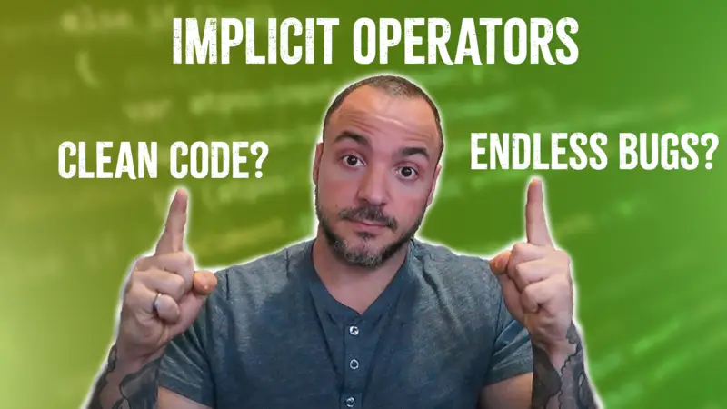 Implicit Operators – Clean Code Secrets Or Buggy Nightmare? Implicit Operators – Clean Code Secrets Or Buggy Nightmare?
