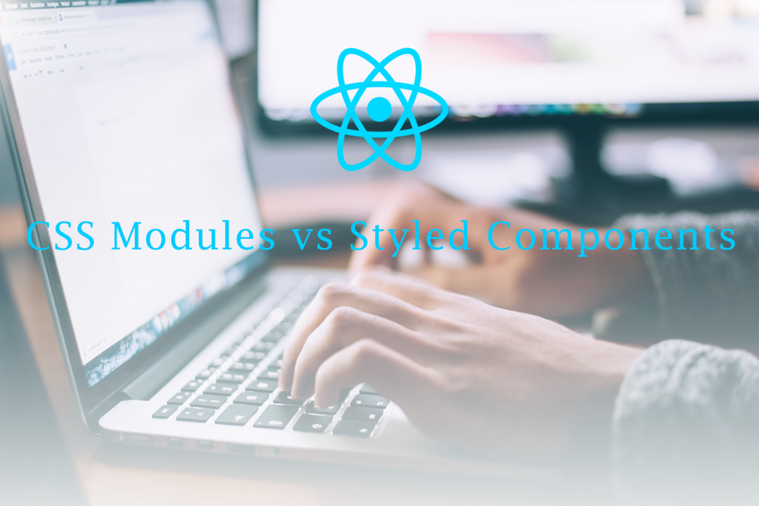 CSS Modules vs Styled Components CSS Modules vs Styled Components