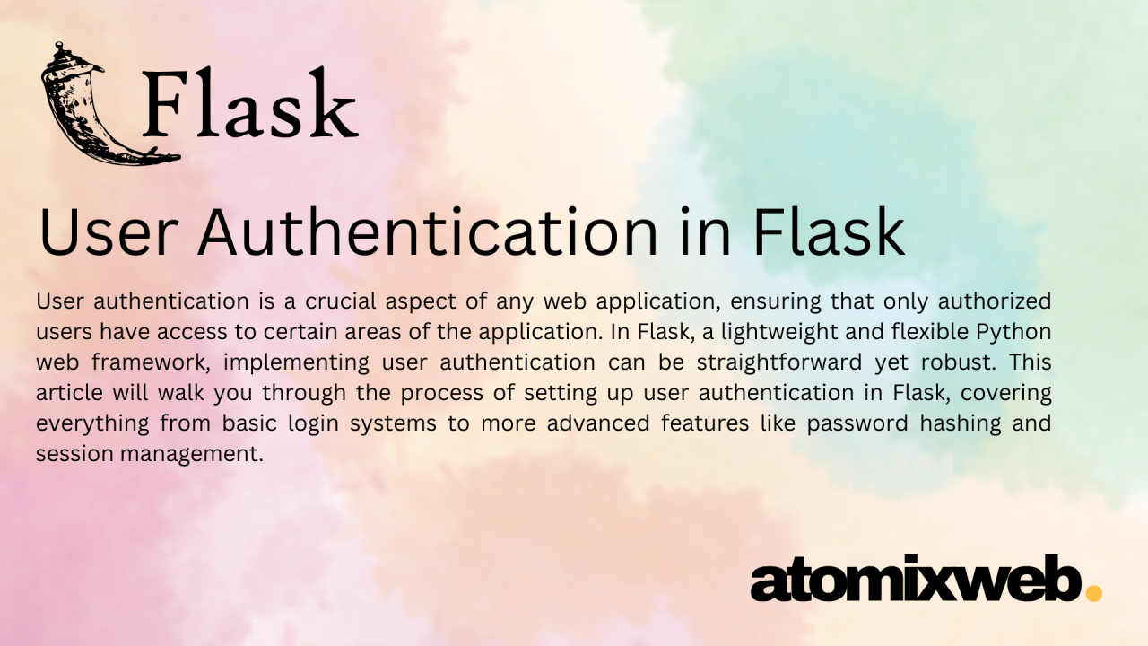 User Authentication in Flask User Authentication in Flask