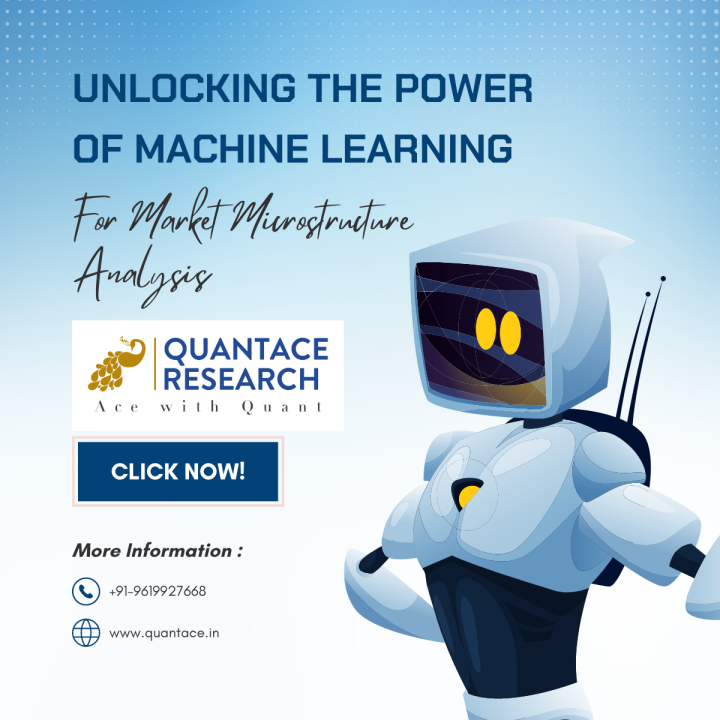 Harnessing the Power of Machine Learning for Market Microstructure Analysis Harnessing the Power of Machine Learning for Market Microstructure Analysis
