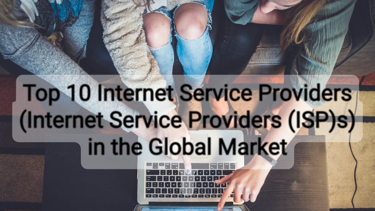 Top 10 Internet Service Providers (Internet Service Providers (ISP)s ... Top 10 Internet Service Providers (Internet Service Providers (ISP)s ...