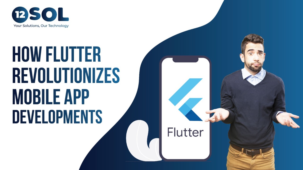 How Flutter Revolutionizes Mobile App Development How Flutter Revolutionizes Mobile App Development