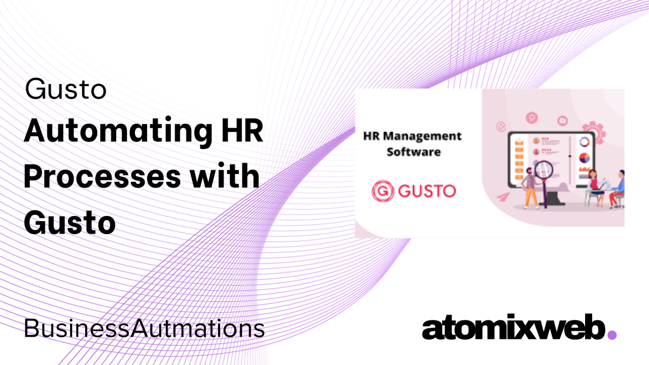 Automating HR Processes with Gusto Automating HR Processes with Gusto