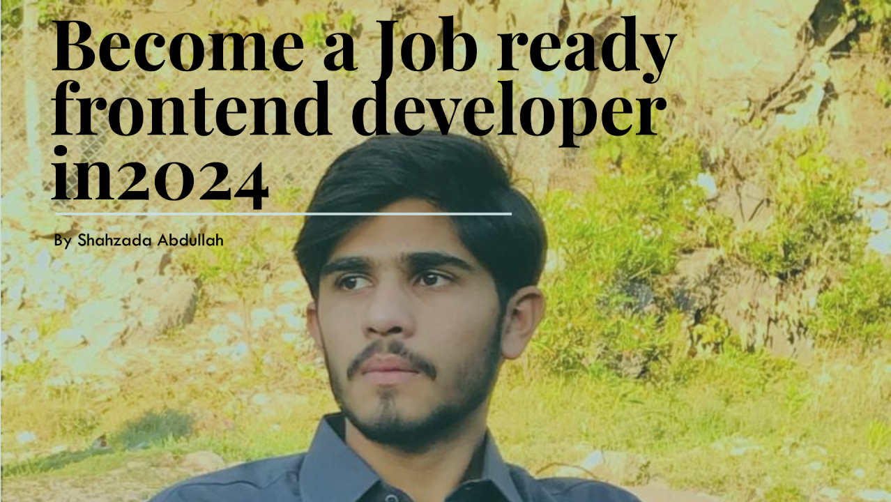 How To Become A Job Ready Frontend Developer In 2024 How To Become A Job Ready Frontend Developer In 2024