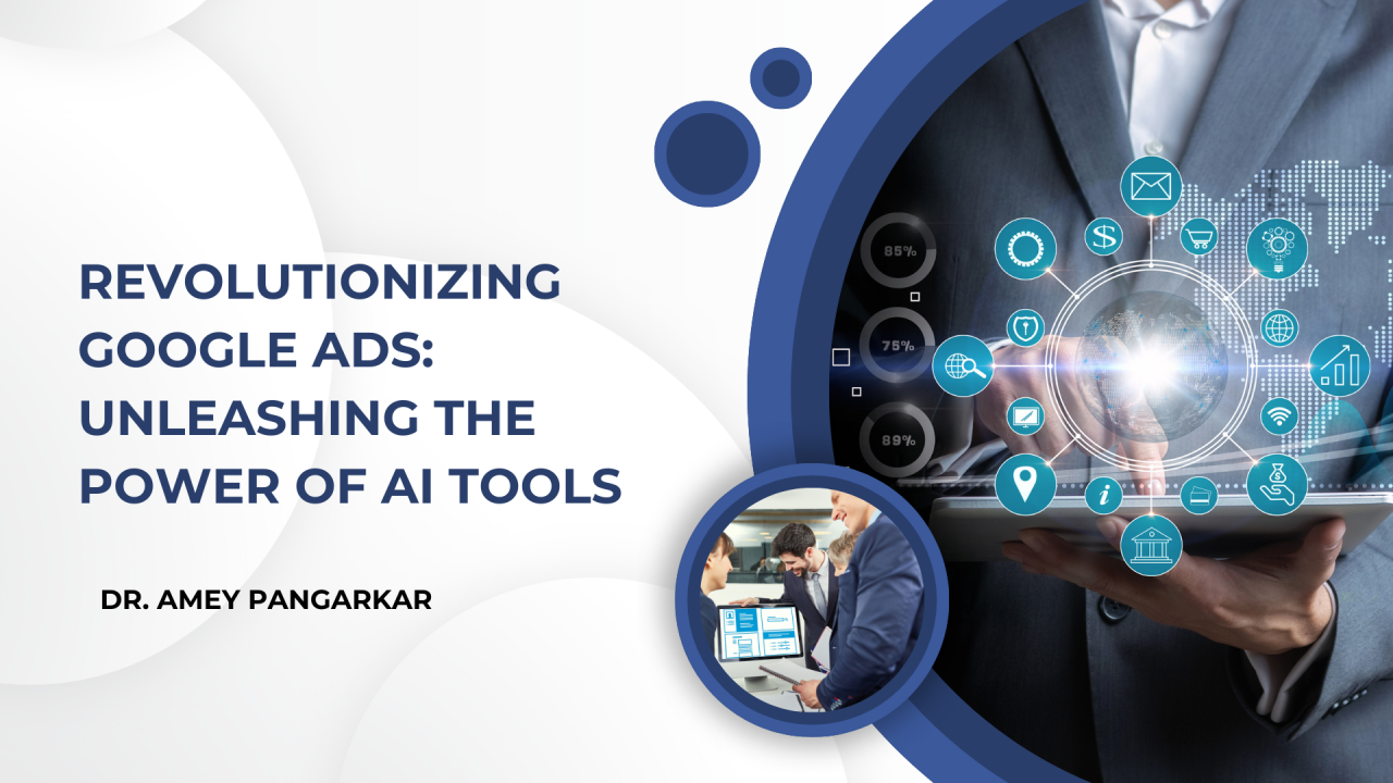 Revolutionizing Google Ads: Unleashing the Power of AI Tools Revolutionizing Google Ads: Unleashing the Power of AI Tools