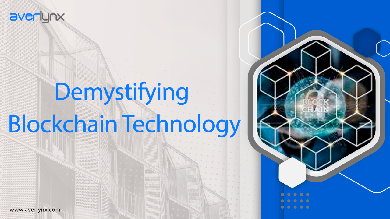 Demystifying Blockchain Technology: Opportunities for App Developers Demystifying Blockchain Technology: Opportunities for App Developers