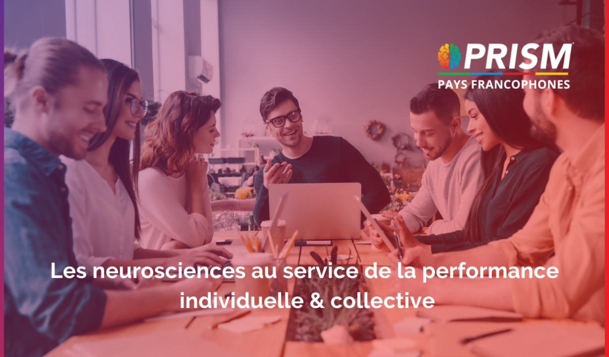 Les neurosciences au service de la performance individuelle & collective Les neurosciences au service de la performance individuelle & collective