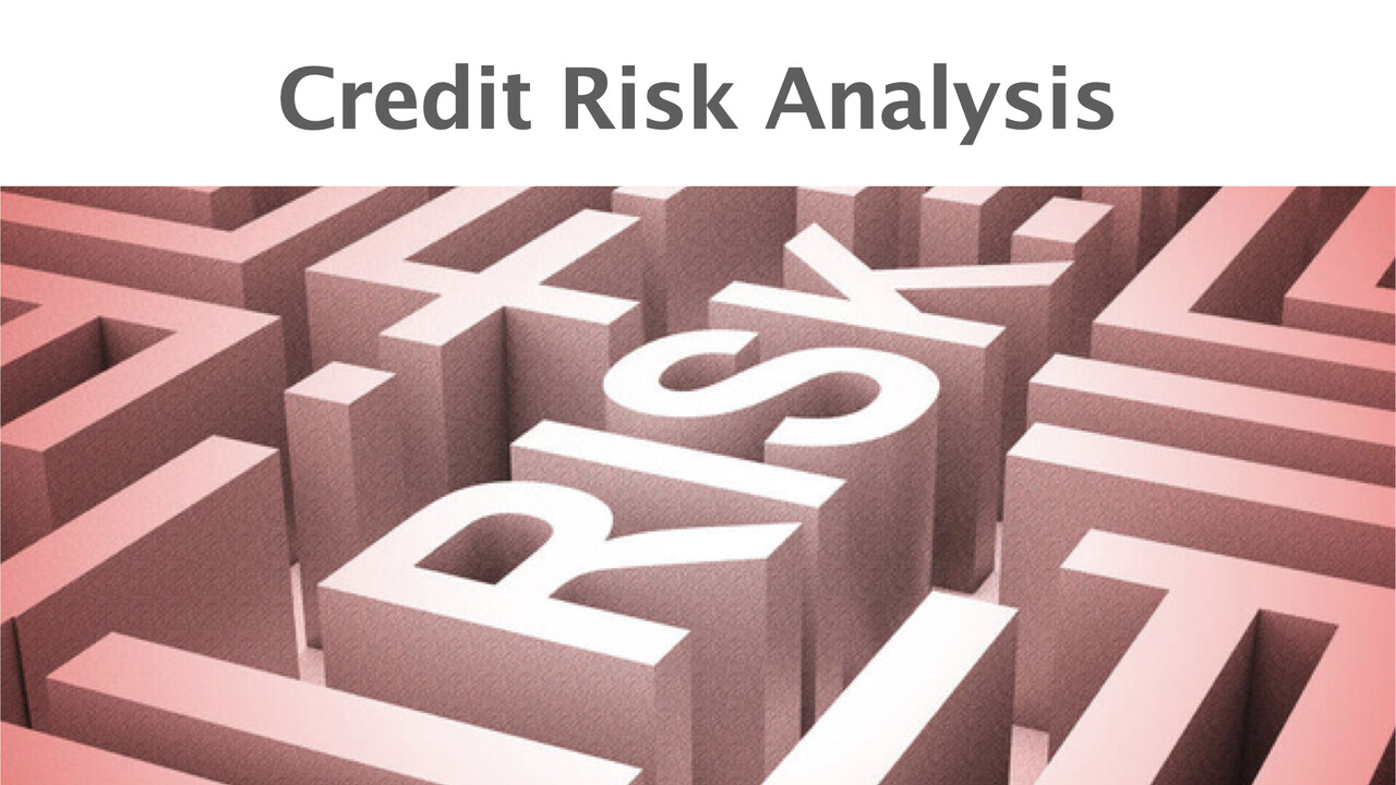 Credit Risk Analysis Credit Risk Analysis