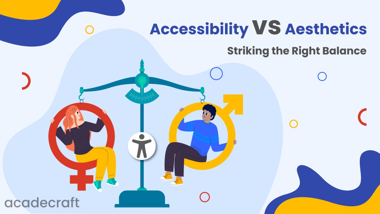 Accessibility vs. Aesthetics: Striking the Right Balance Accessibility vs. Aesthetics: Striking the Right Balance