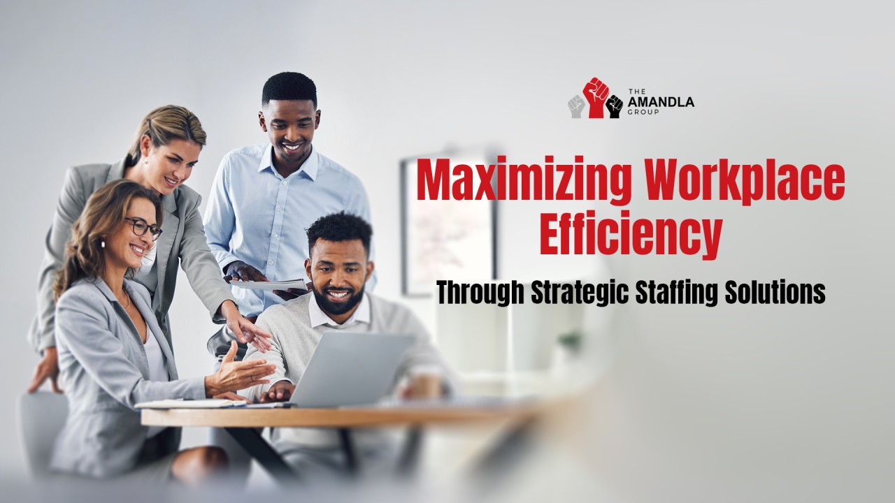 Maximizing Workplace Efficiency Through Strategic Staffing Solutions Maximizing Workplace Efficiency Through Strategic Staffing Solutions