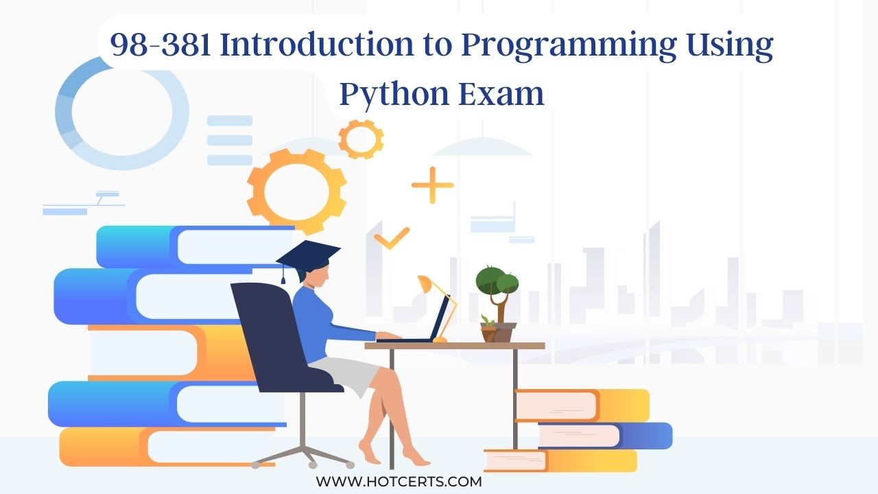98-381 Introduction to Programming Using Python Exam 98-381 Introduction to Programming Using Python Exam