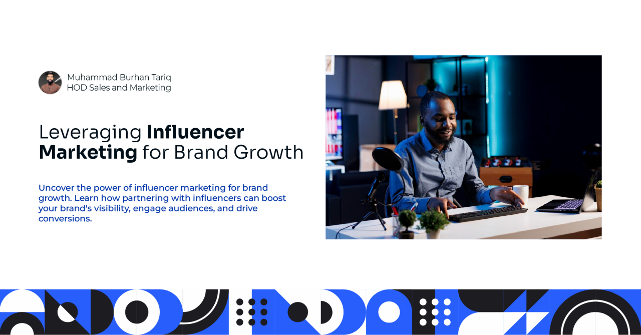Leveraging Influencer Marketing for Brand Growth Leveraging Influencer Marketing for Brand Growth