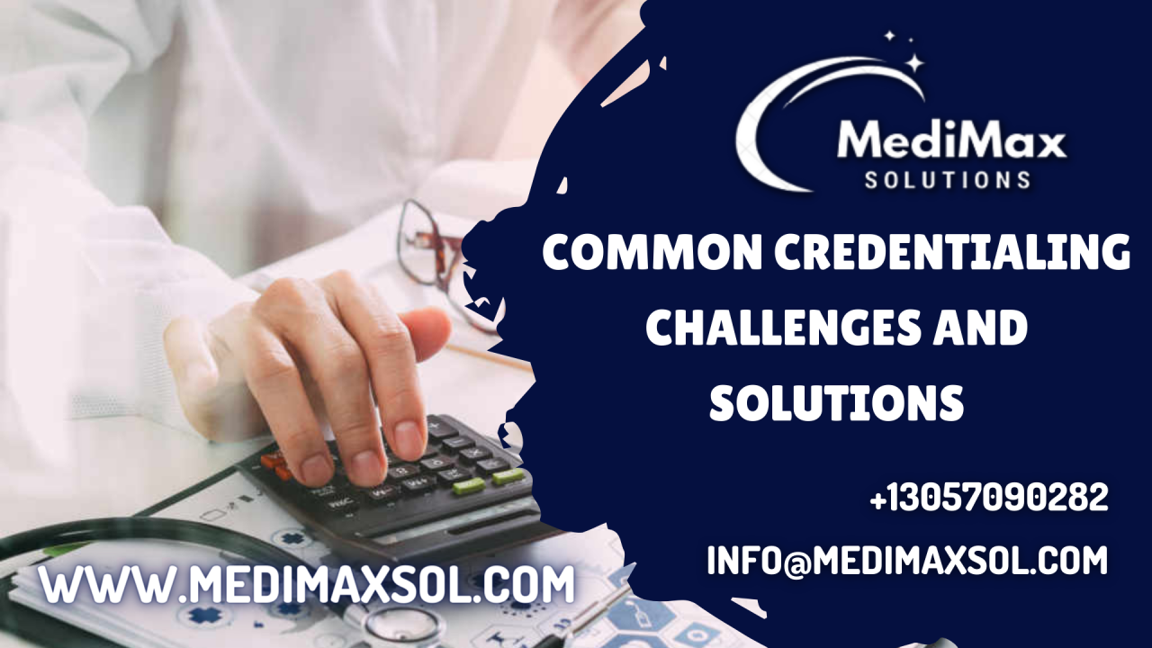 Navigating the Credentialing Maze: Common Credentialing Challenges and ... Navigating the Credentialing Maze: Common Credentialing Challenges and ...
