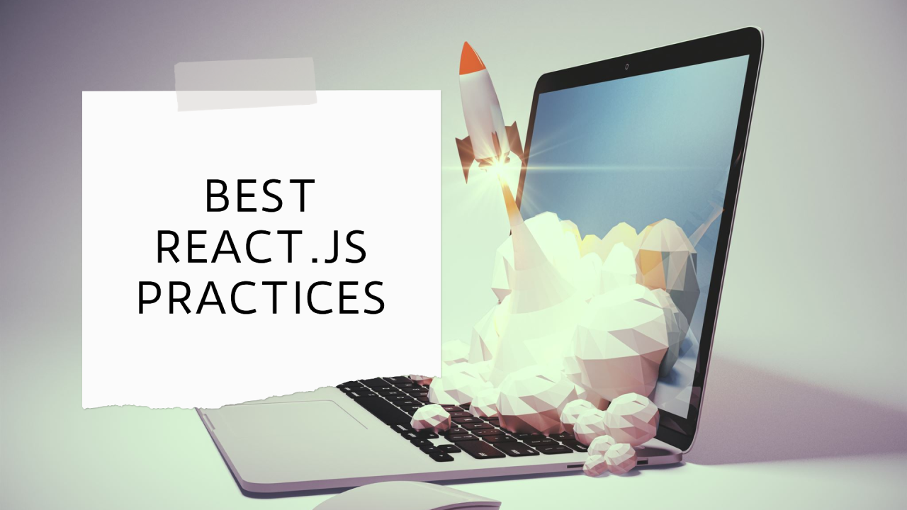 👨💻 ReactJS Best Practices 🚀 👨💻 ReactJS Best Practices 🚀